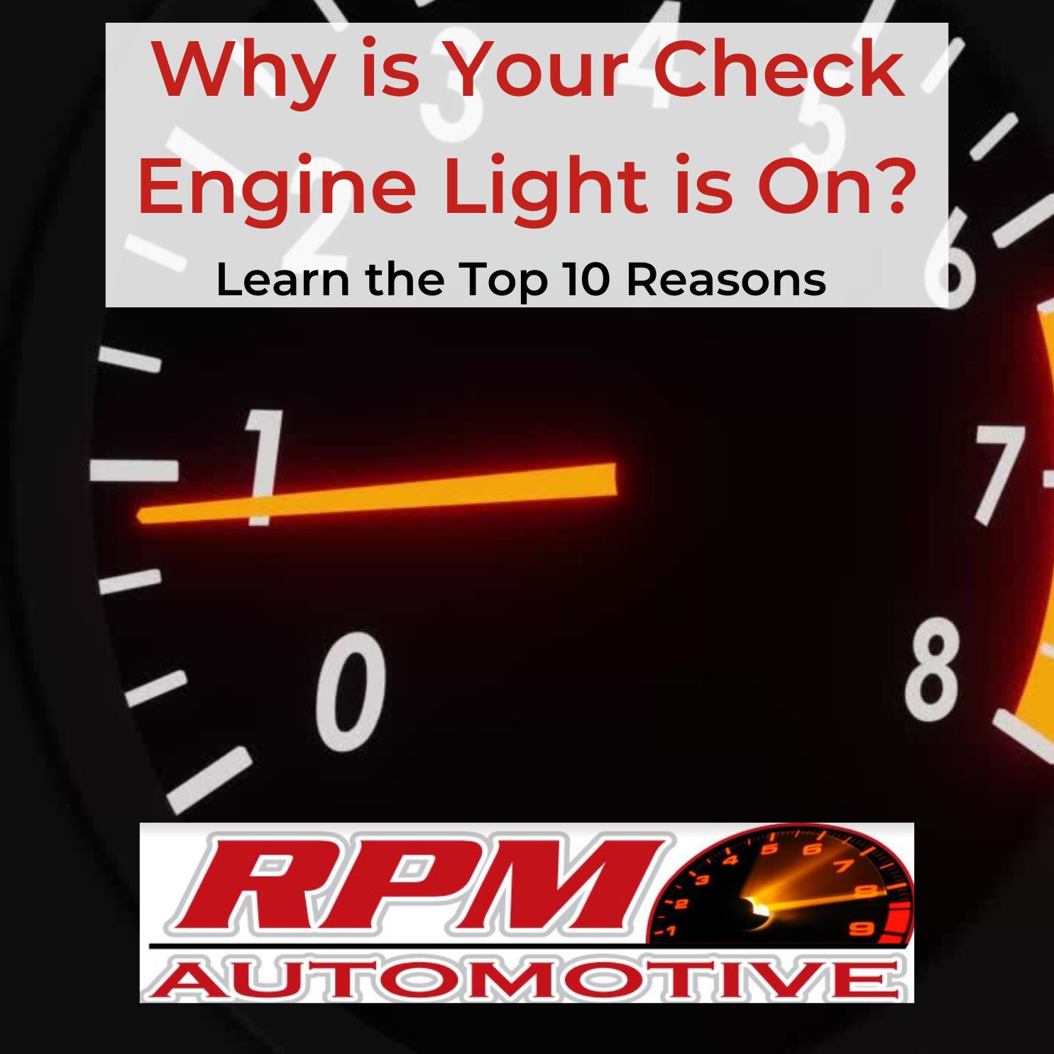Top 10 Reasons Your Check Engine Light is on | RPM Automotive Solutions